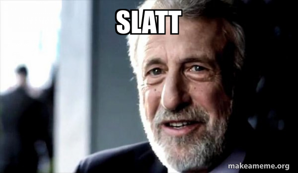 Slatt - I Guarantee it - George Zimmer Meme Generator