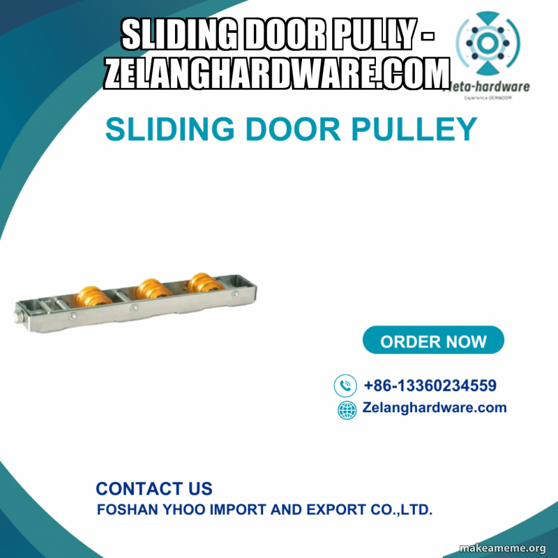 Sliding Door Pully - Zelanghardware.com Meme Generator