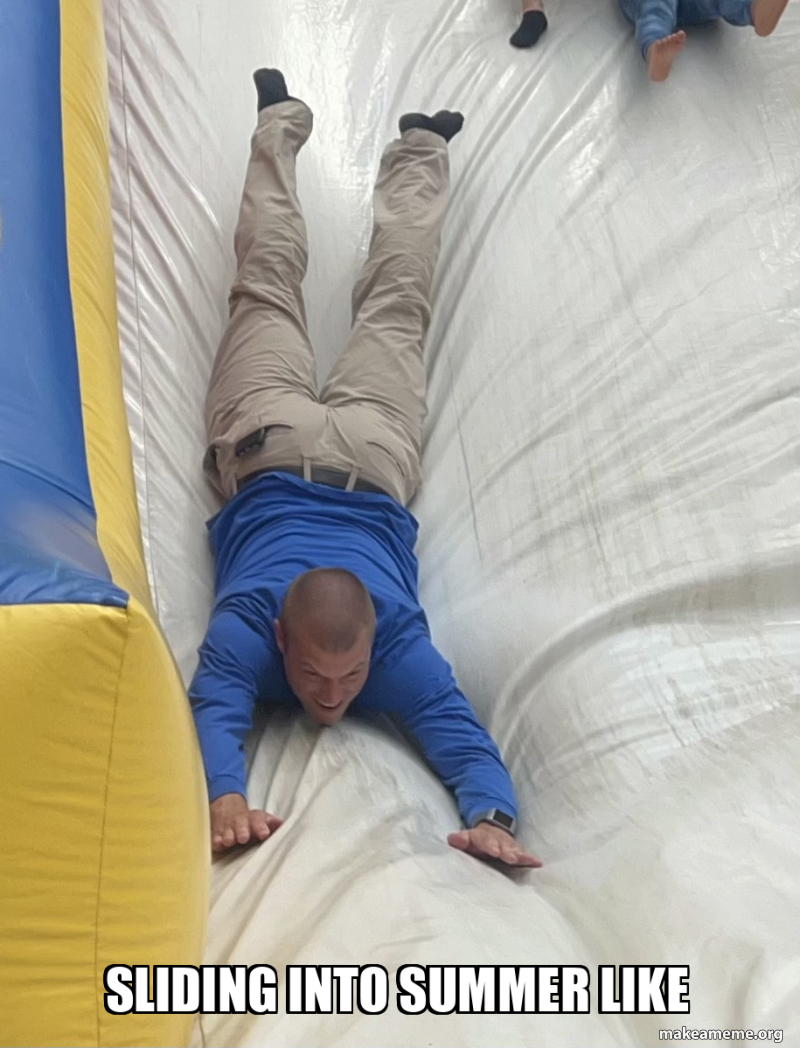 Sliding into summer like Meme Generator