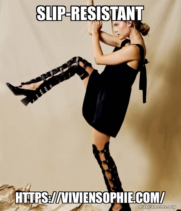 Slip-Resistant https://viviensophie.com/ Meme Generator