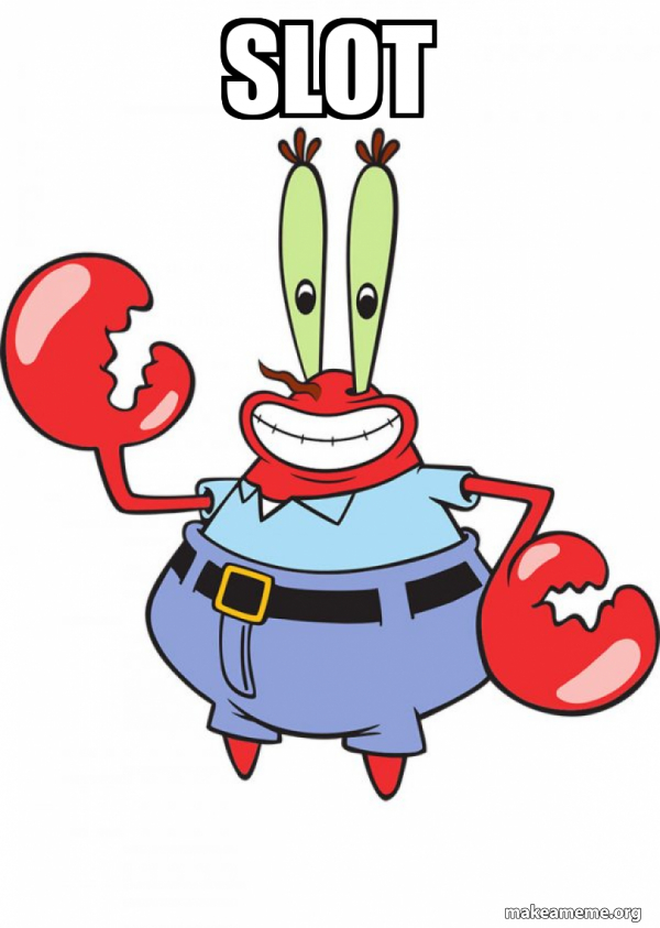 Slot - Mr Krabs Meme Generator