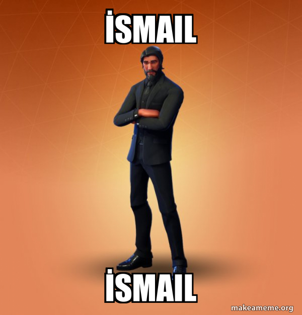 İsmail İsmail - Fortnite The Reaper Meme Generator
