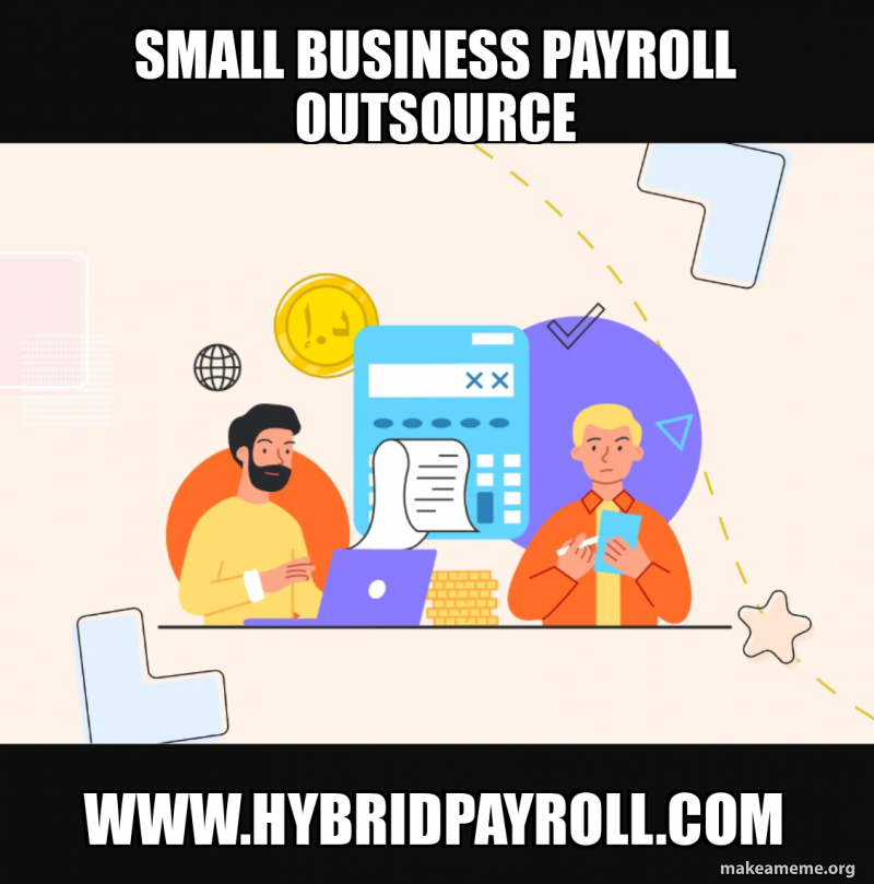 SMALL BUSINESS PAYROLL OUTSOURCE WWW.HYBRIDPAYROLL.COM - SMALL BUSINESS ...