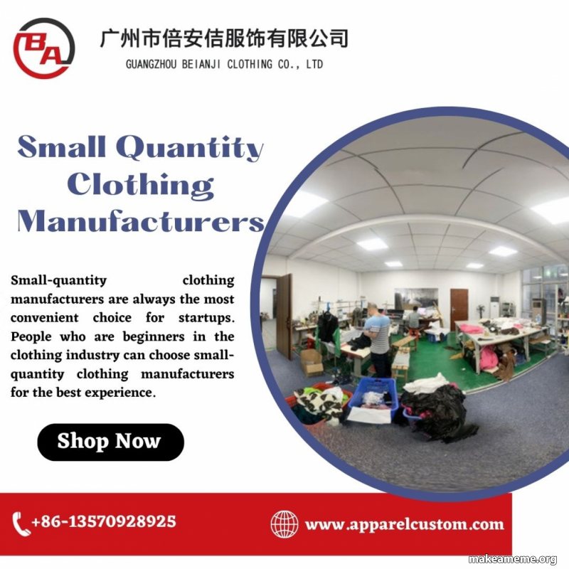 - Small Quantity Clothing Manufacturers Meme Generator