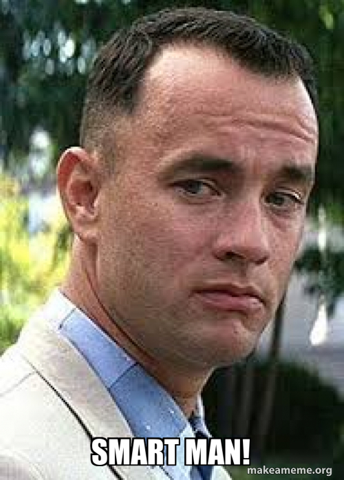 Smart man! Meme Generator