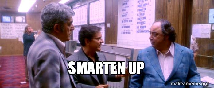 Smarten Up - Casino: Smarten Up Meme Generator