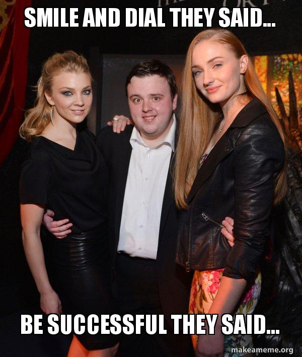 Smile and Dial they said... Be successful they said... - Good Luck John ...