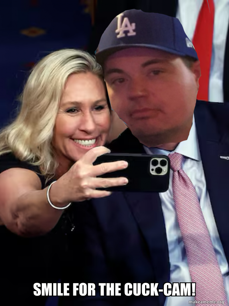 Smile for the cuck-cam! Meme Generator