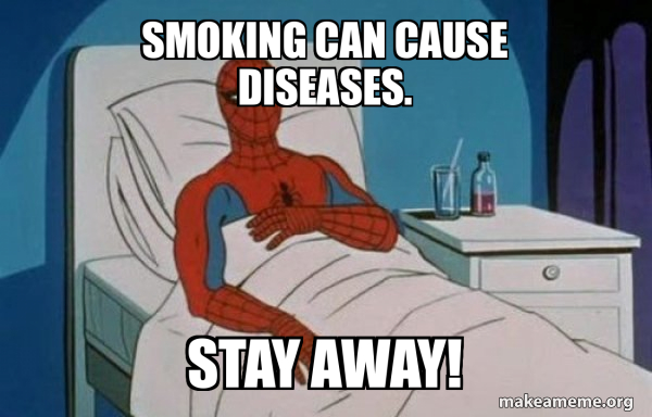 Smoking can cause diseases. Stay away! - Spiderman Cancer Meme Generator