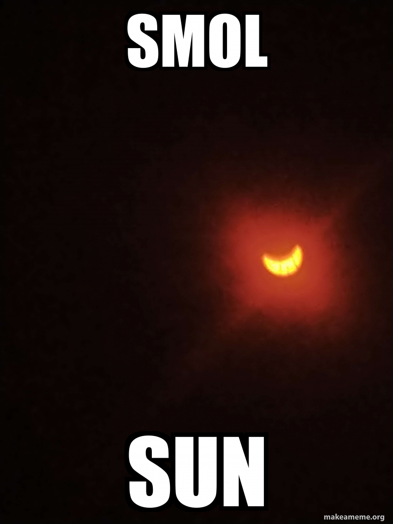 Smol sun Meme Generator