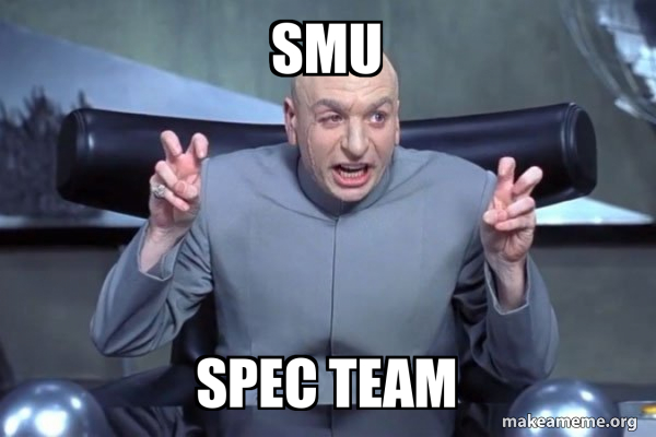 SMU SPEC TEAM - Dr Evil Austin Powers Meme Generator