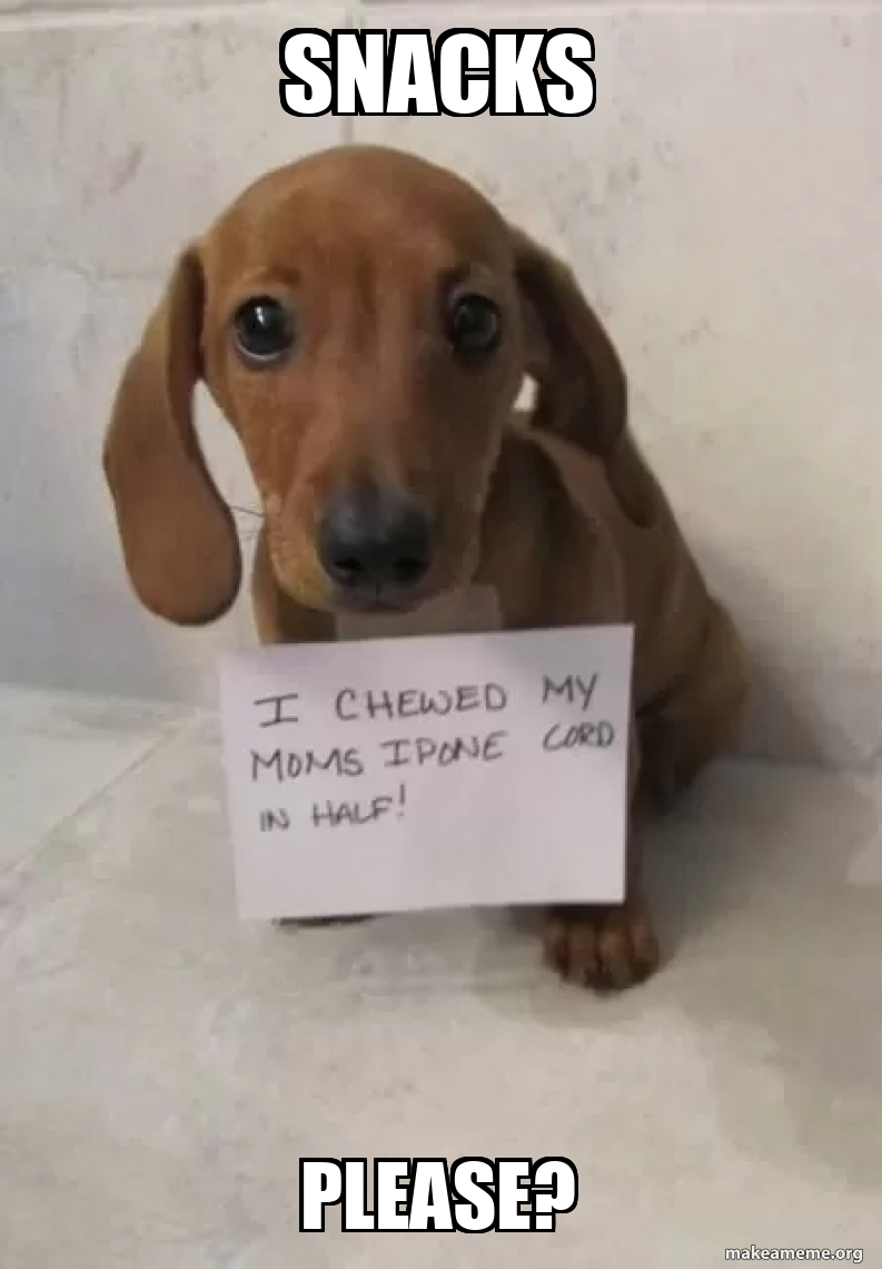 snacks please? Meme Generator