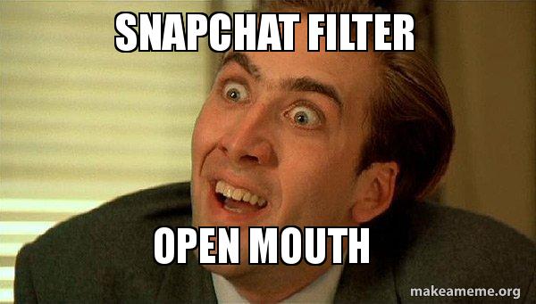 Snapchat filter Open mouth - Sarcastic Nicholas Cage Meme Generator