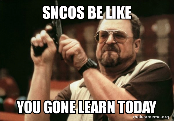 You Gon Learn Today Meme