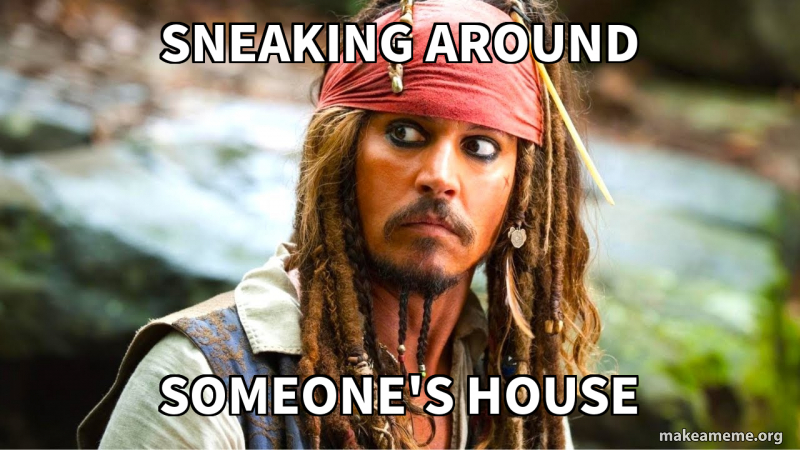 sneaking around someone's house Meme Generator