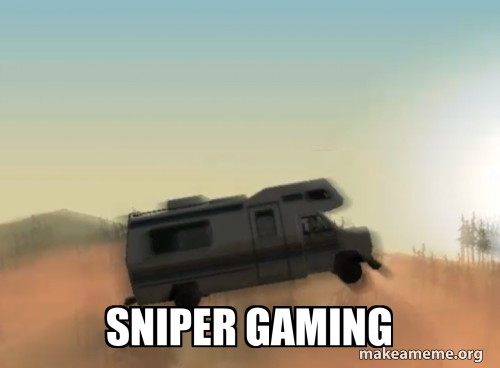 sniper gaming Meme Generator