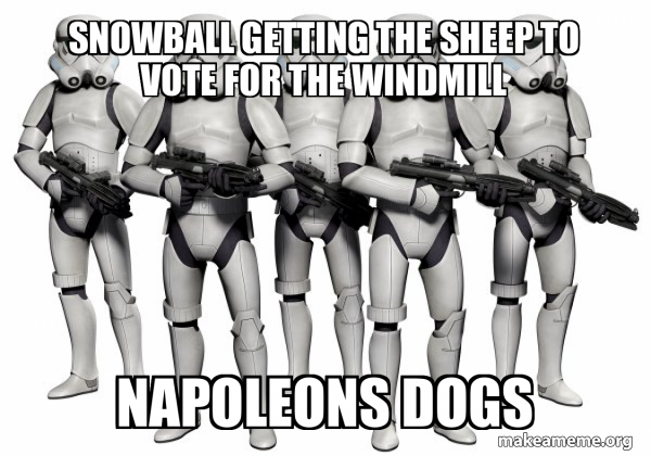 Snowball getting the sheep to vote for the windmill Napoleons dogs ...