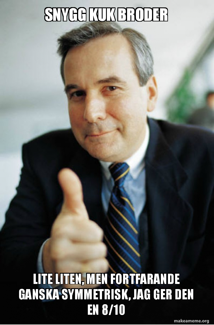 snygg kuk broder lite liten, men fortfarande ganska symmetrisk, jag ger ...