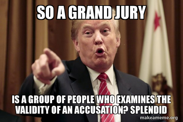 Grand Jury Memes YARN | And I Don't Really Think It's Fair For Me To