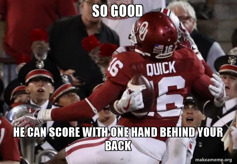 So good He can score with one hand behind your back Meme Generator