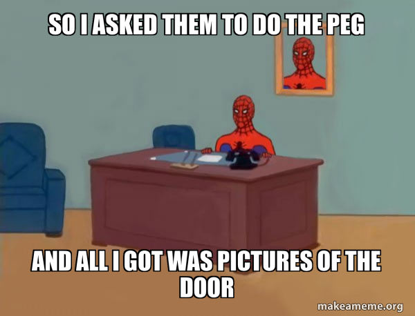 So I asked them to do the PEG And all I got was pictures of the door ...