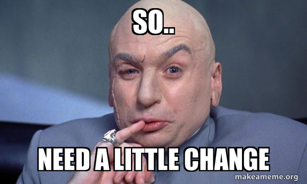 so.. need a little change - You Complete Me Meme Generator