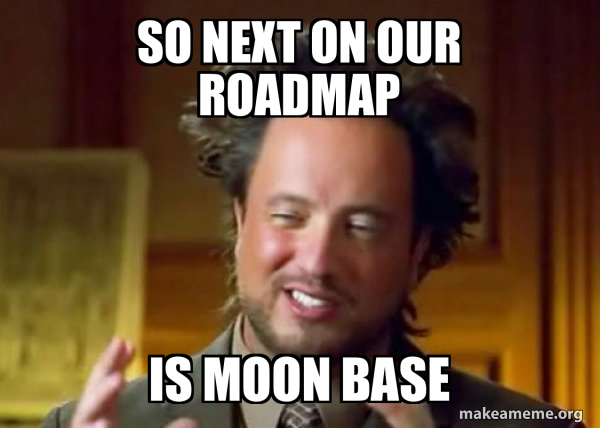 So next on our roadmap is MOON BASE - Ancient Aliens - Crazy History ...