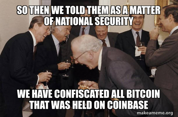 So tHEN WE TOLD THEM AS A MATTER OF NATIONAL SECURITY WE HAVE ...