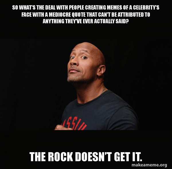 So what's the deal with people creating memes of a celebrity's face ...