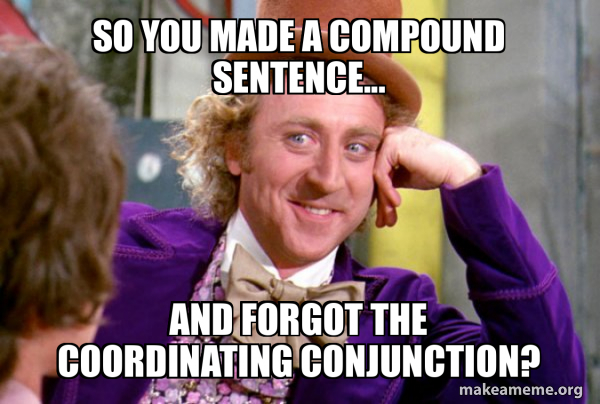 so you made a compound sentence... and forgot the coordinating ...