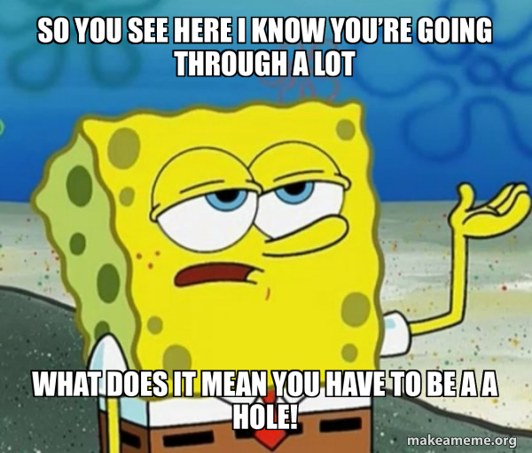 So you see here I know you’re going through a lot What does it mean you ...