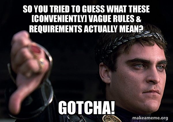 So you tried to guess what these [conveniently] vague rules ...