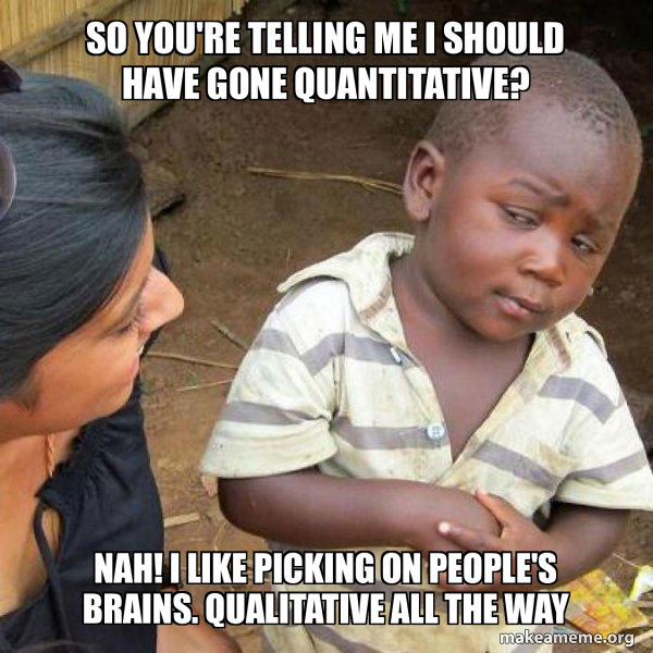 So you're telling me I should have gone quantitative? Nah! i like ...