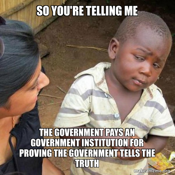 So you're telling me THE GOVERNMENT PAYS AN GOVERNMENT INSTITUTION FOR ...