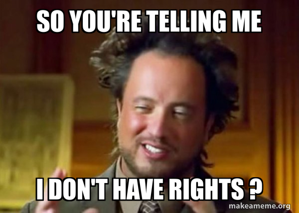 So you're telling me I don't have rights ? - Ancient Aliens - Crazy ...