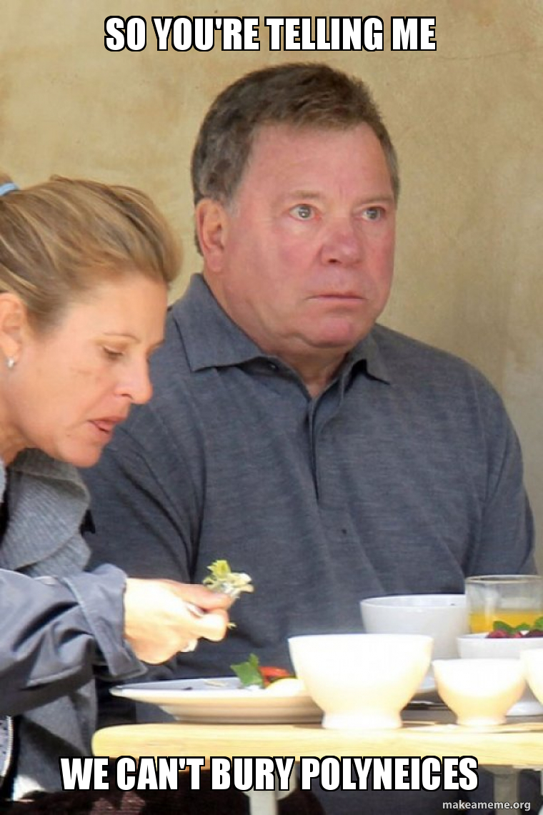 So you're telling me We can't bury Polyneices - Stunned Shatner Meme ...