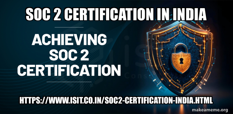 SOC 2 Certification in India https://www.isit.co.in/soc2-certification ...