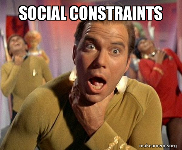 Social Constraints - Captain Kirk Choking Meme Generator