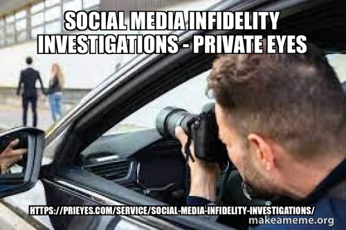 Social Media Infidelity Investigations - Private Eyes https://prieyes ...