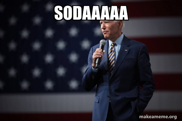 SoDaaAAA - Joe Biden 2020 Meme Generator