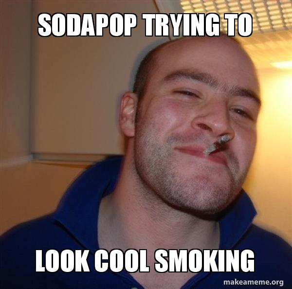 Soda Pop Memes Get Ur Own Soda Peep >:( Have A Nice Sunday!🥤 #memes