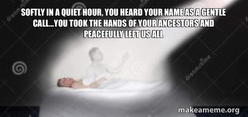 softly in a quiet hour, you heard your name as a gentle call...YOU TOOK ...