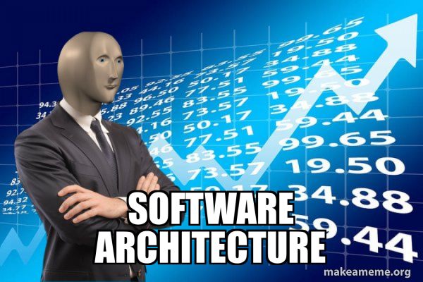SOFTWARE ARCHITECTURE - Stonks Only Go Up Meme Generator
