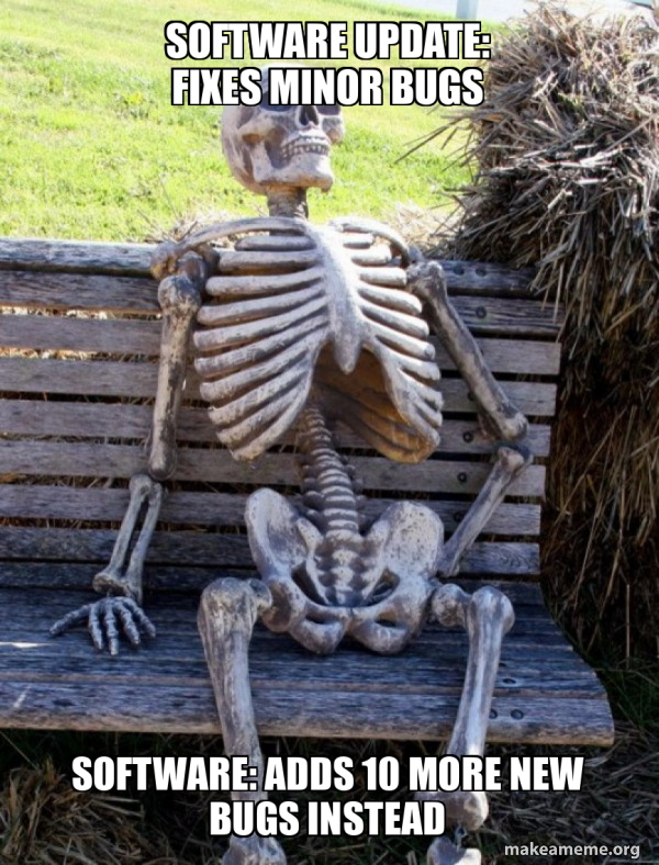software update: fixes minor bugs software: adds 10 more new bugs ...