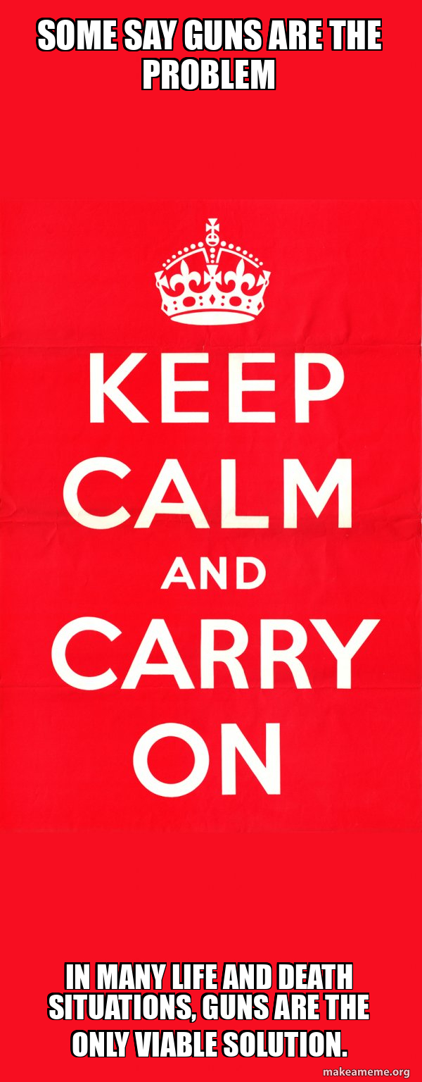 Some say guns are the problem In many life and death situations, guns ...