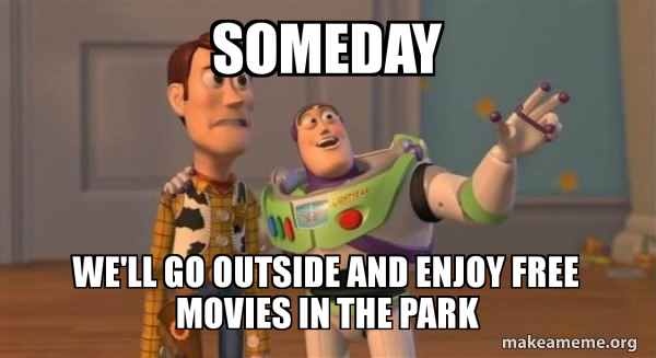 Someday We'll go outside and enjoy Free Movies in the Park - Buzz and ...