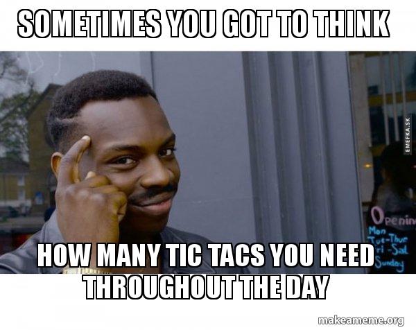 Tic Tacs Memes