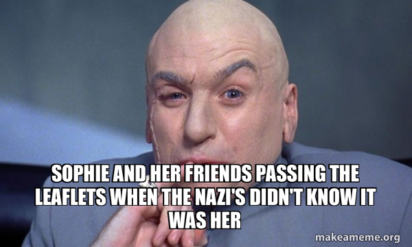 Sophie and Her friends passing the leaflets when the nazi's didn't know ...