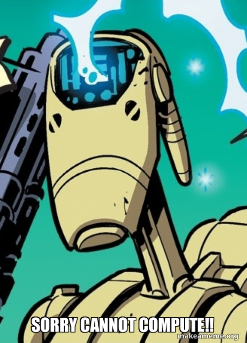 Sorry cannot Compute!! Meme Generator