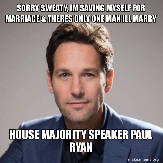 SORRY SWEATY, IM SAVING MYSELF FOR MARRIAGE & THERES ONLY ONE MAN ILL ...